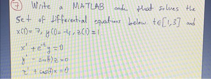 Solved (7) Write MATLAB code that solves the a Set of | Chegg.com