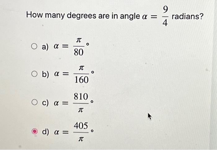How many degrees are in angle α=49 radians? a) α=80π∘ | Chegg.com