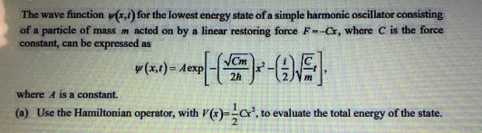 Solved The wave function (x-2) for the lowest energy state | Chegg.com