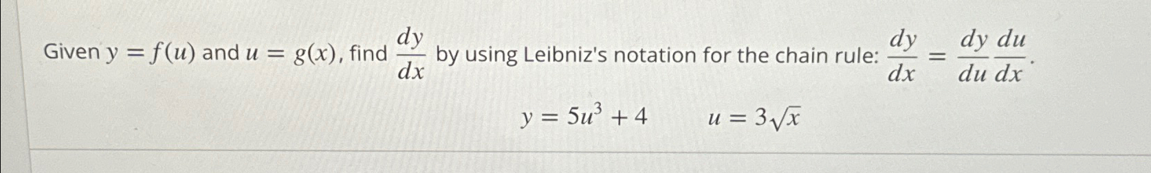 Solved Given y=f(u) ﻿and u=g(x), ﻿find dydx ﻿by using | Chegg.com
