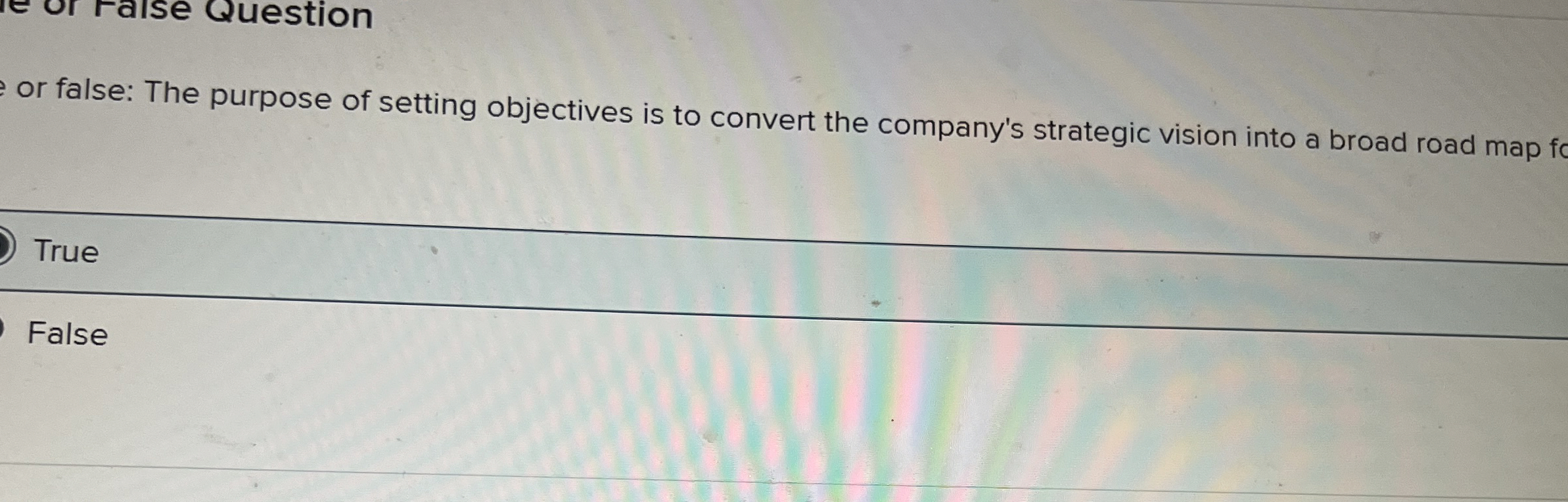 Solved or false: The purpose of setting objectives is to | Chegg.com