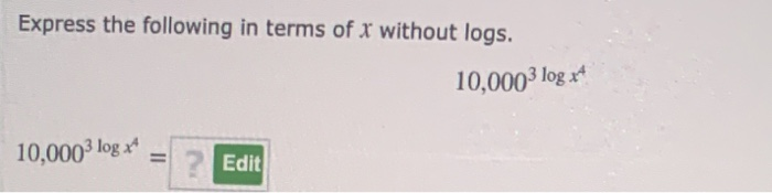 Solved Express the following in terms of x without logs. | Chegg.com