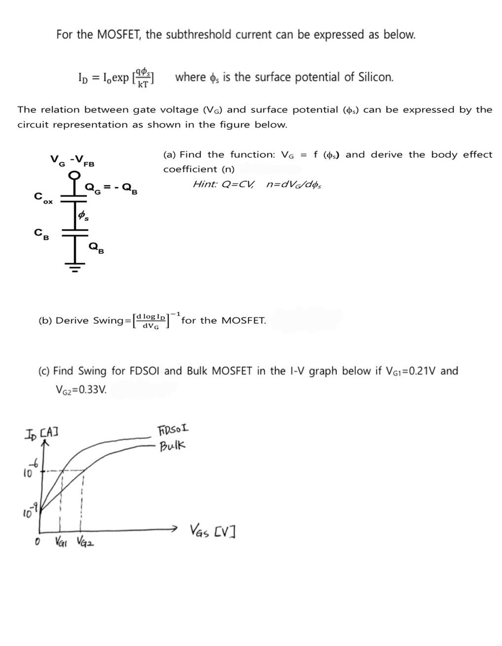 Solved For the MOSFET, the subthreshold current can be | Chegg.com