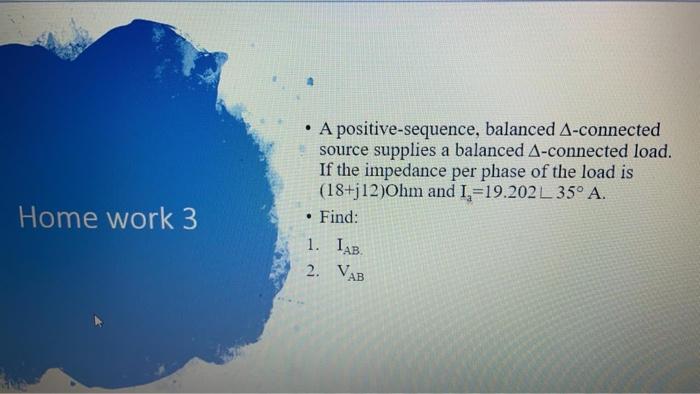Solved • A positive-sequence, balanced A-connected source | Chegg.com