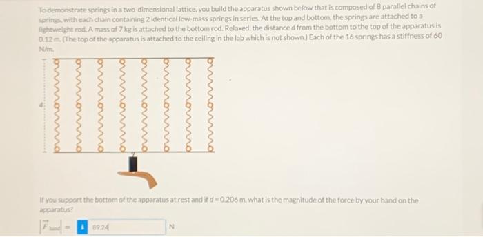 Solved To demonstrate springs in a dimensional lattice, you | Chegg.com