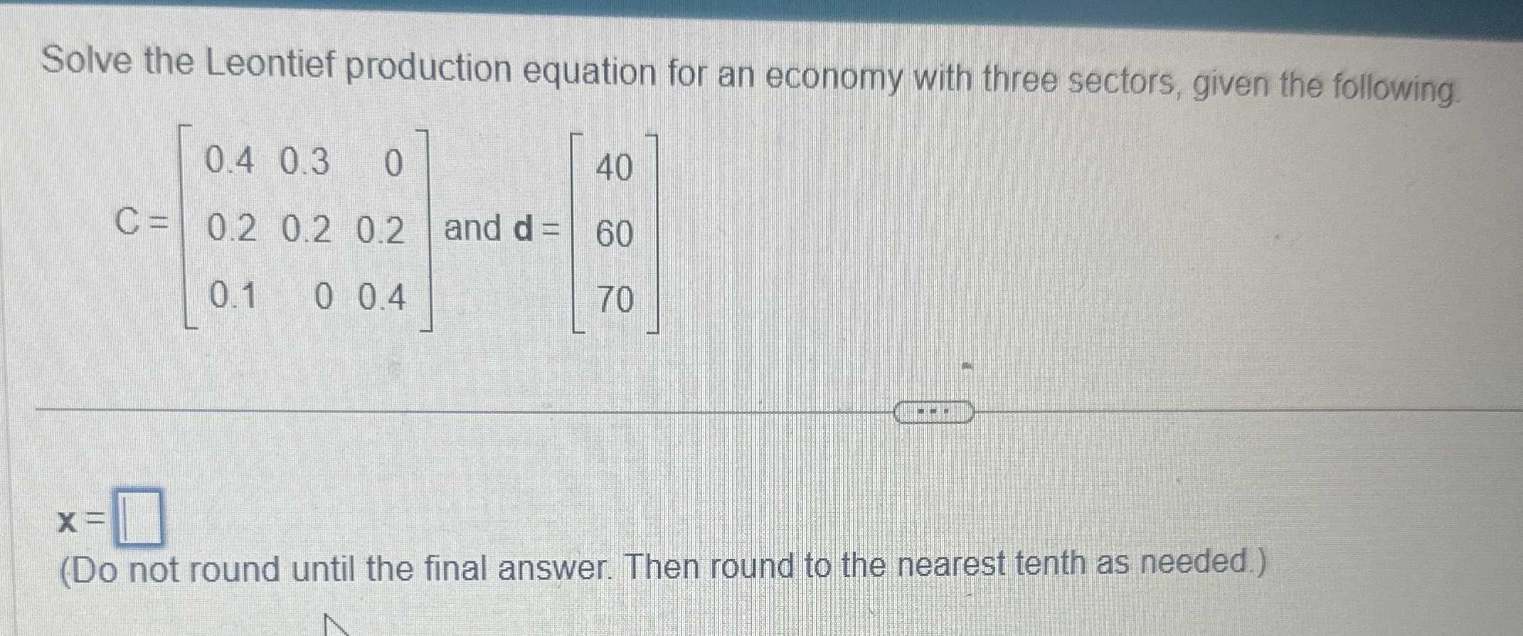 Solved Solve the Leontief production equation for an economy | Chegg.com
