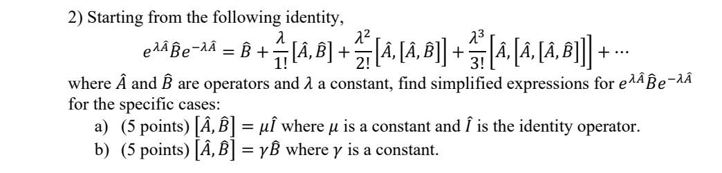 Solved 2) Starting from the following identity, | Chegg.com