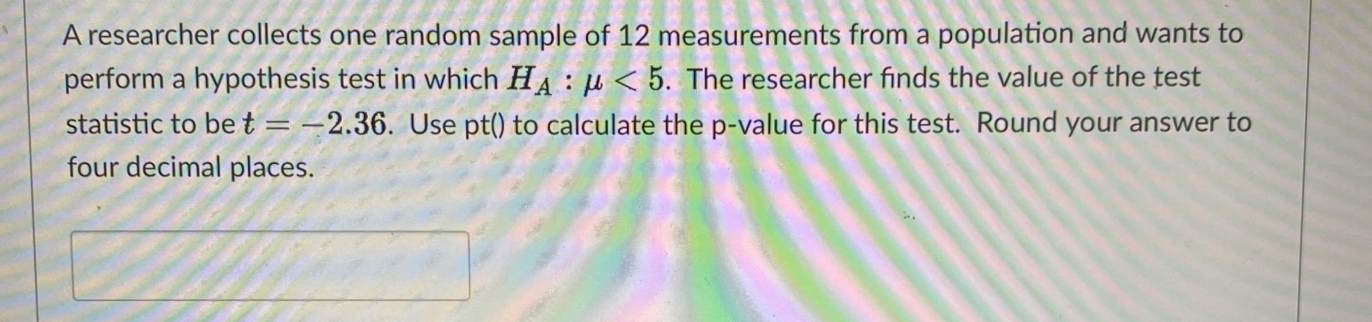 Solved A researcher collects one random sample of 12 | Chegg.com