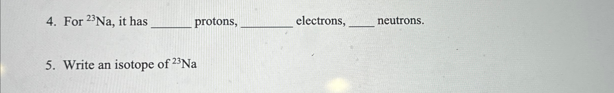 Solved For ?23Na, ﻿it has ﻿protons, ﻿electrons, | Chegg.com