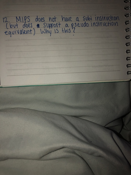 Solved 12. MIPS does not have a Subi instruction but does | Chegg.com