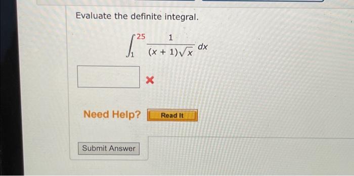 Solved Evaluate the definite integral. 25 1,²5 Need Help? | Chegg.com
