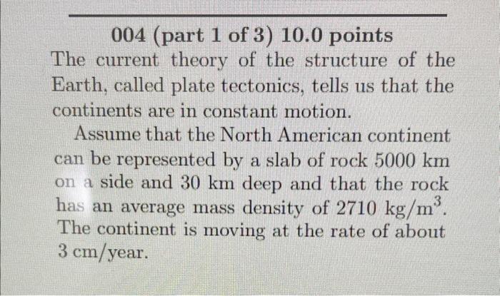Solved 004 (part 1 of 3 ) 10.0 points The current theory of | Chegg.com