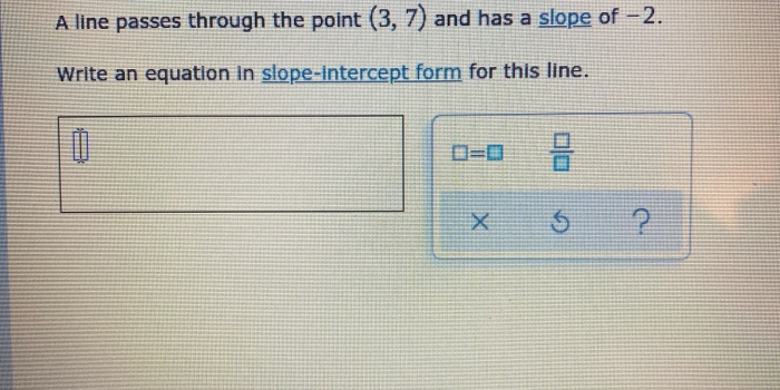 Solved A line passes through the point (3, 7) and has a | Chegg.com