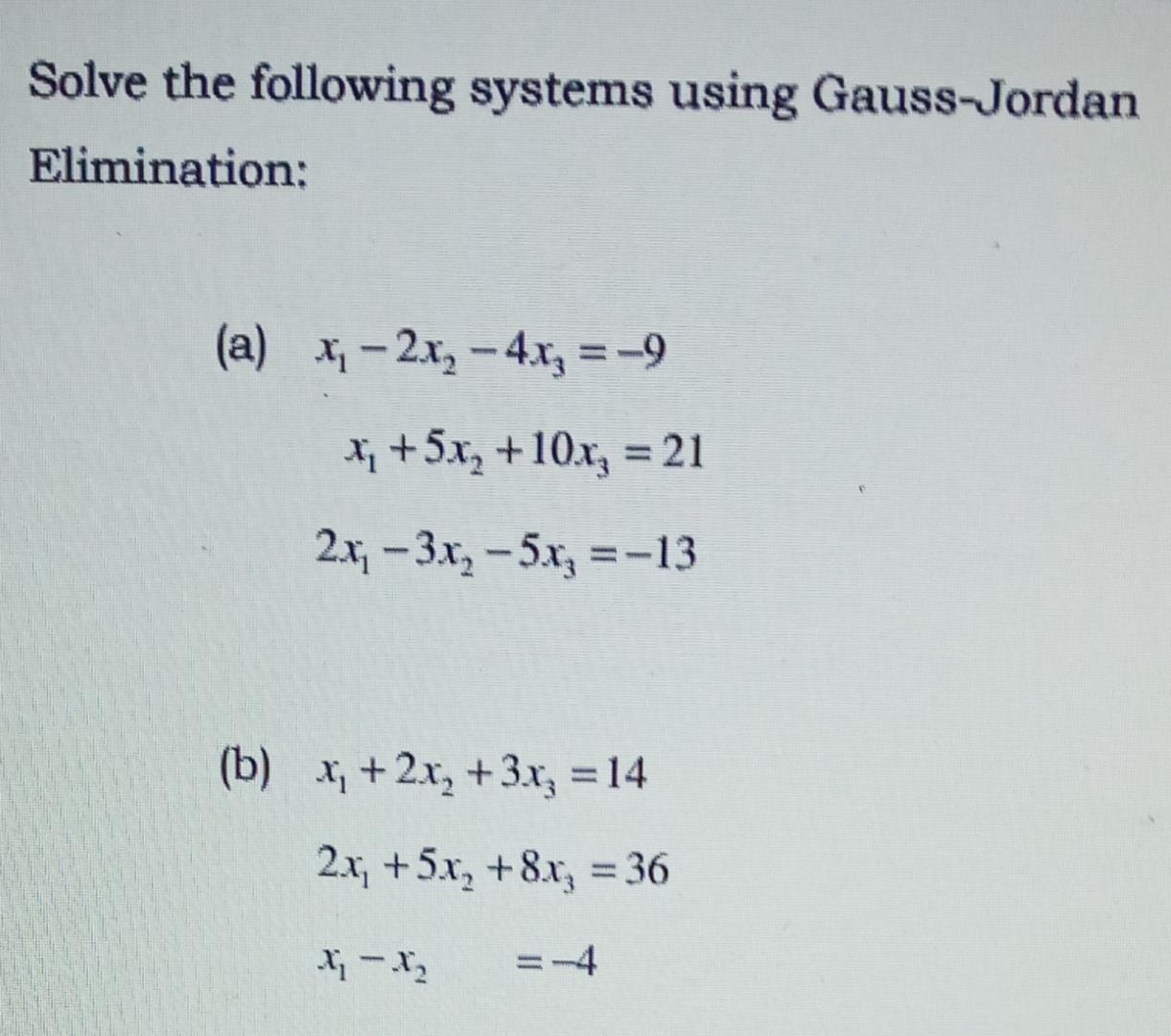 Solved Solve the following systems using Gauss-Jordan | Chegg.com