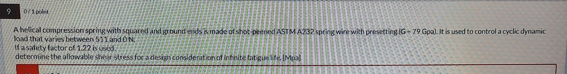 Solved 9 0/1 point A helical compression spring with squared | Chegg.com