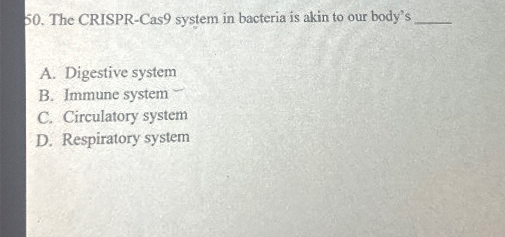 Solved The CRISPR-Cas9 ﻿system in bacteria is akin to our | Chegg.com