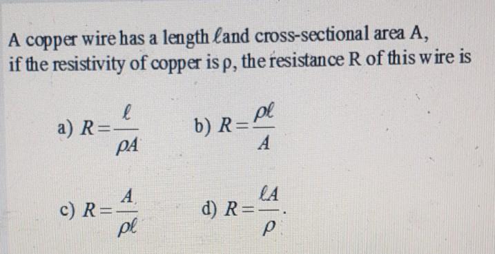 Solved A copper wire has a length land cross-sectional area | Chegg.com