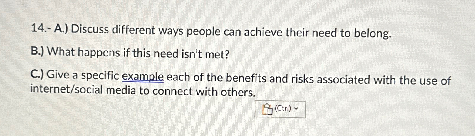 Solved 14.- ﻿A.) ﻿Discuss different ways people can achieve | Chegg.com