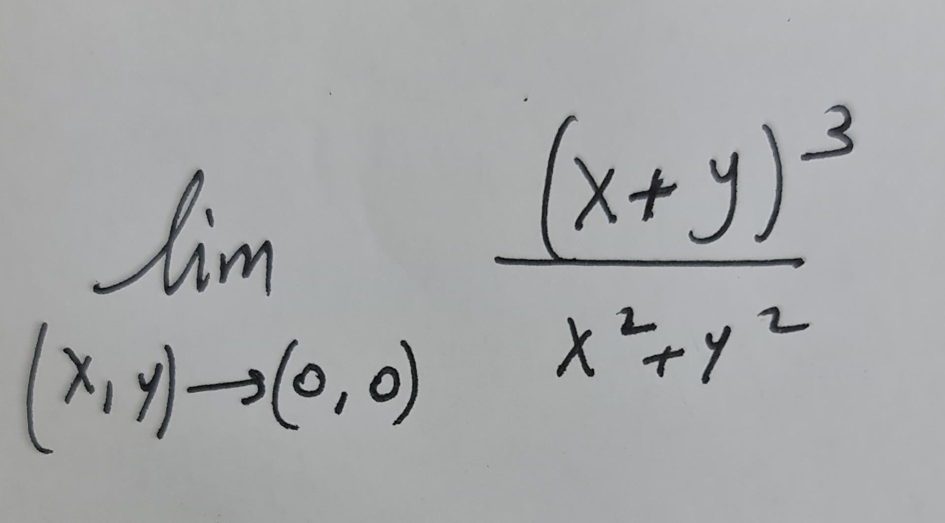 Solved lim(x,y)→(0,0)x2+y2(x+y)3 | Chegg.com