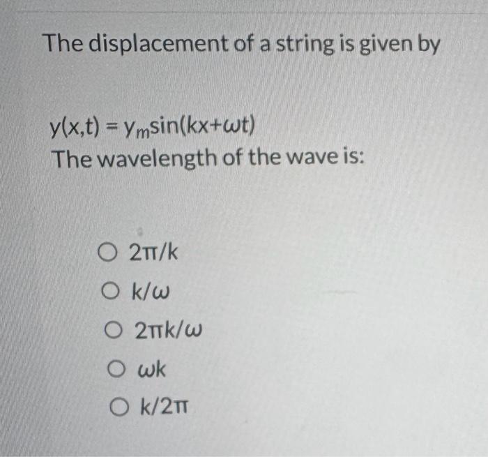 Solved The displacement of a string is given by y(x,t) = | Chegg.com