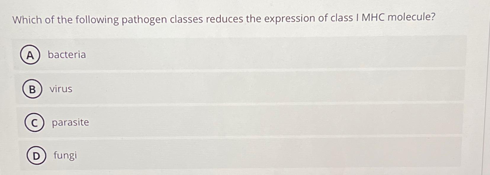 Solved Which of the following pathogen classes reduces the | Chegg.com