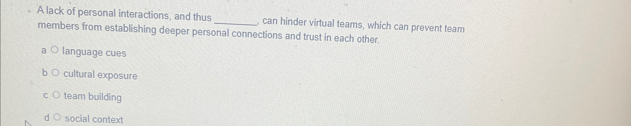 Solved A lack of personal interactions, and thus q, ﻿can | Chegg.com
