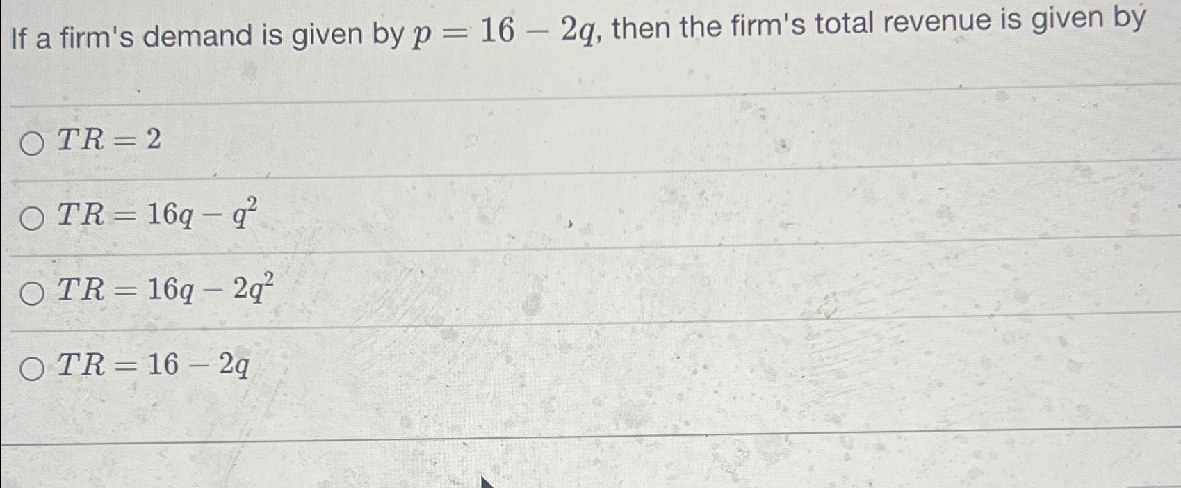 Solved If a firm's demand is given by p=16-2q, ﻿then the | Chegg.com