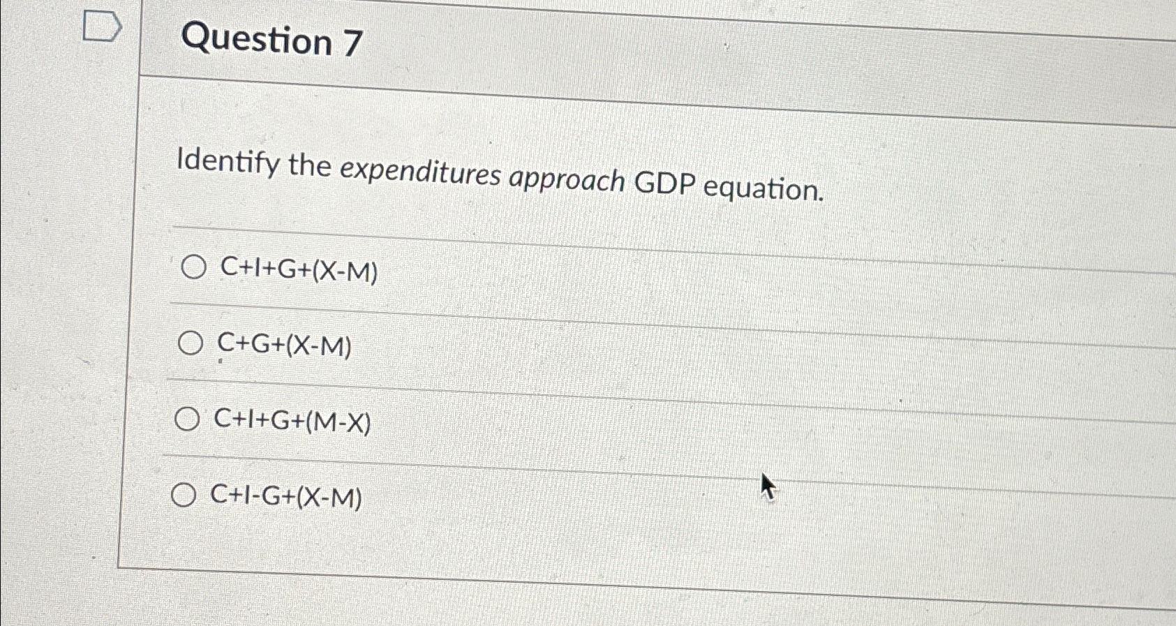 Solved Question 7Identify the expenditures approach GDP | Chegg.com