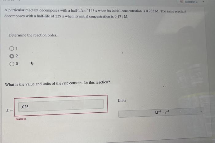 Solved Attempt A particular reactant decomposes with a | Chegg.com