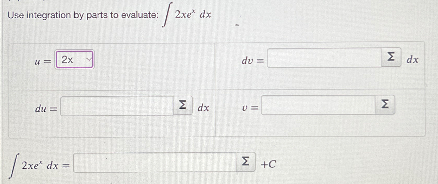 Solved Use integration by parts to evaluate: ∫﻿﻿2xexdx | Chegg.com