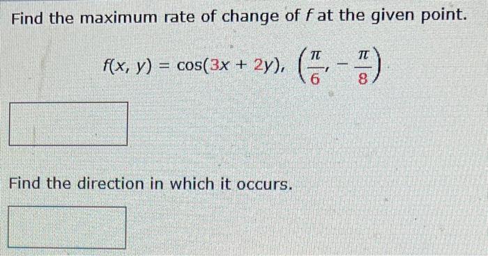 Solved Find the maximum rate of change of f at the given | Chegg.com