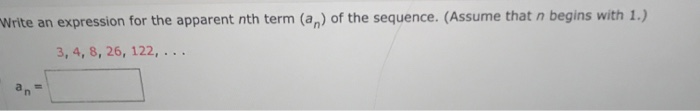 Solved Write an expression for the apparent nth term (an) of | Chegg.com