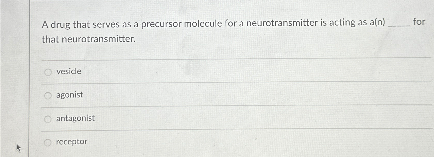 Solved A drug that serves as a precursor molecule for a | Chegg.com