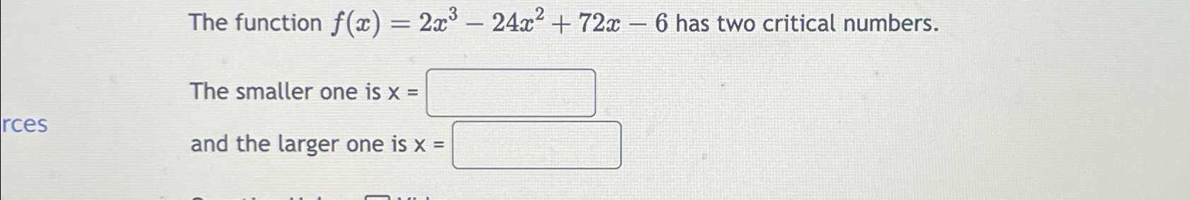 Solved The function f(x)=2x3-24x2+72x-6 ﻿has two critical | Chegg.com