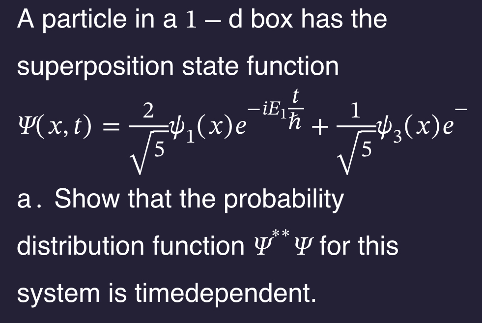 Solved A Particle In A 1 D ﻿box Has The Superposition State