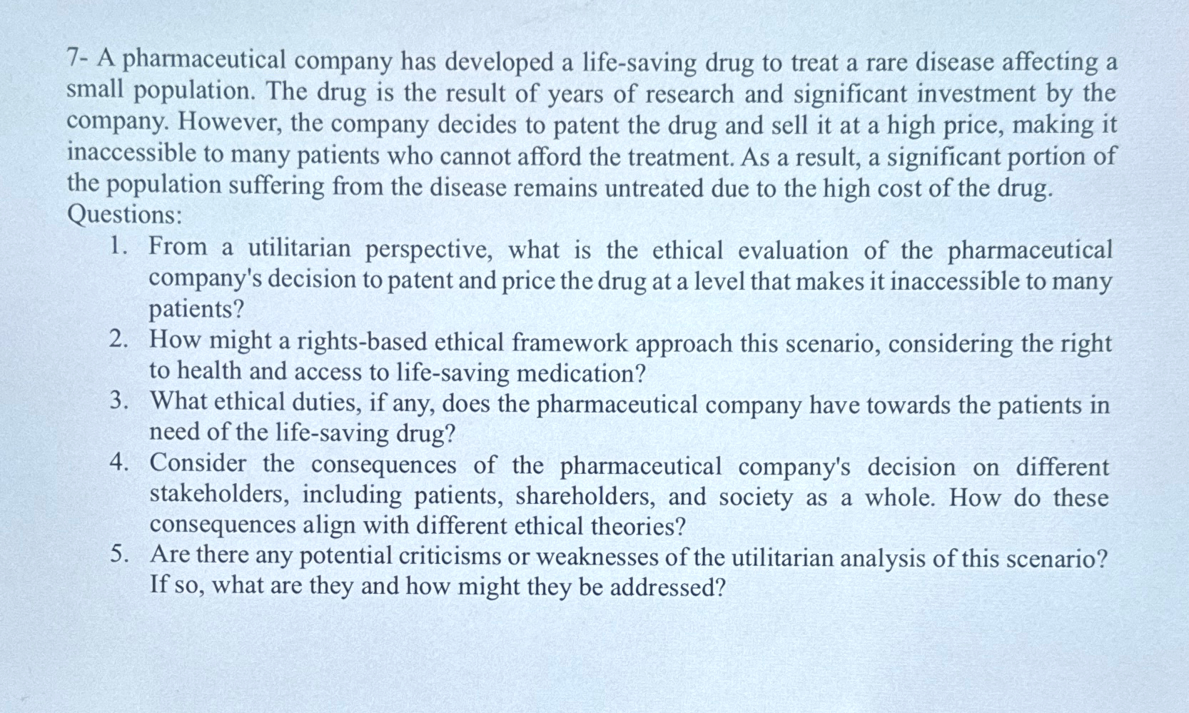 Solved 7- ﻿A pharmaceutical company has developed a | Chegg.com