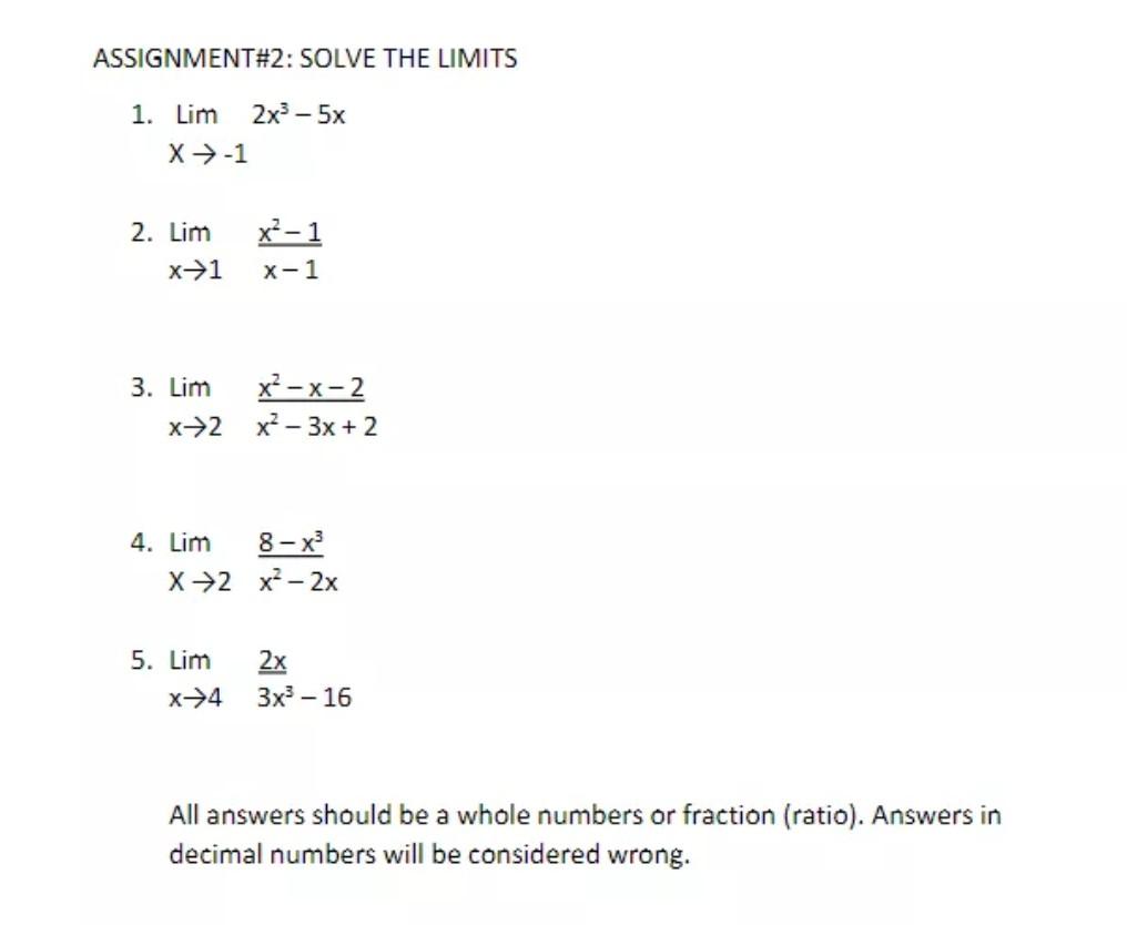 Solved ASSIGNMENT#2: SOLVE THE LIMITS 1. Lim 2x3-5x X-1 2. | Chegg.com