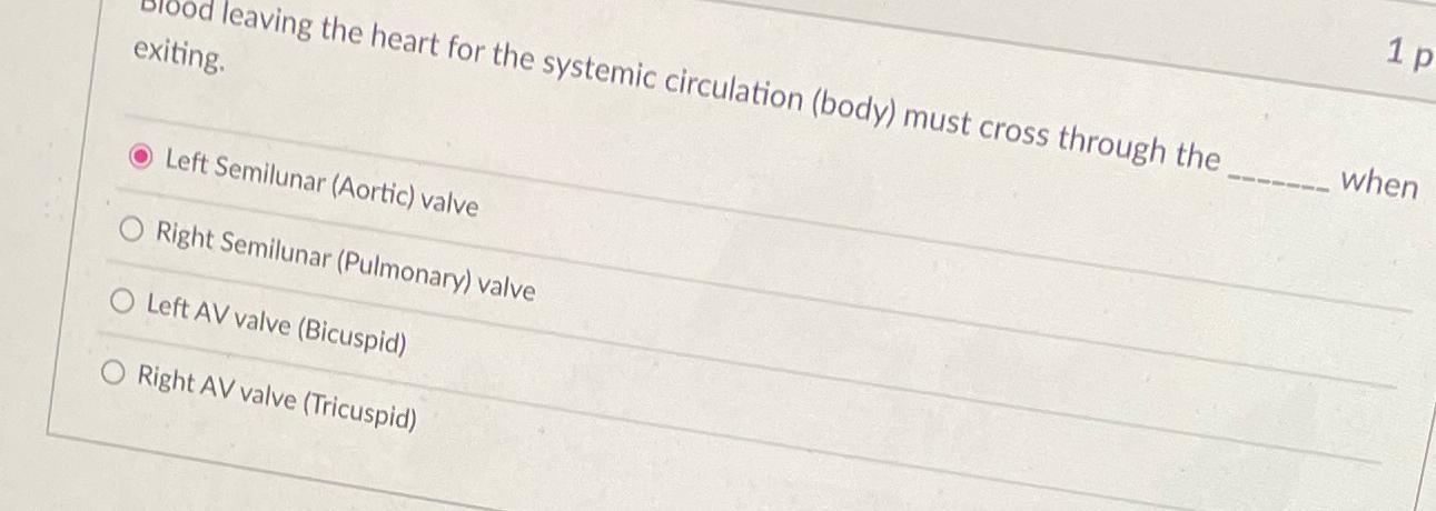 Solved exiting.1pleaving the heart for the systemic | Chegg.com
