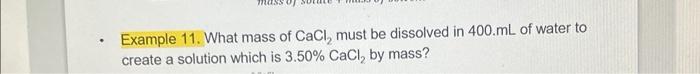 Solved Example 11. What mass of CaCl2 must be dissolved in | Chegg.com