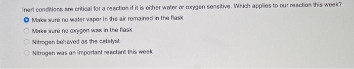 Solved Inert conditions are critical for a reaction if it is | Chegg.com