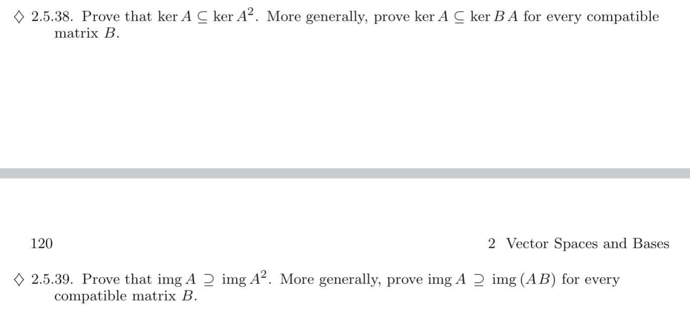 Solved 2.5.38. ﻿Prove that kerA is ﻿a subset of kerA2. ﻿More | Chegg.com