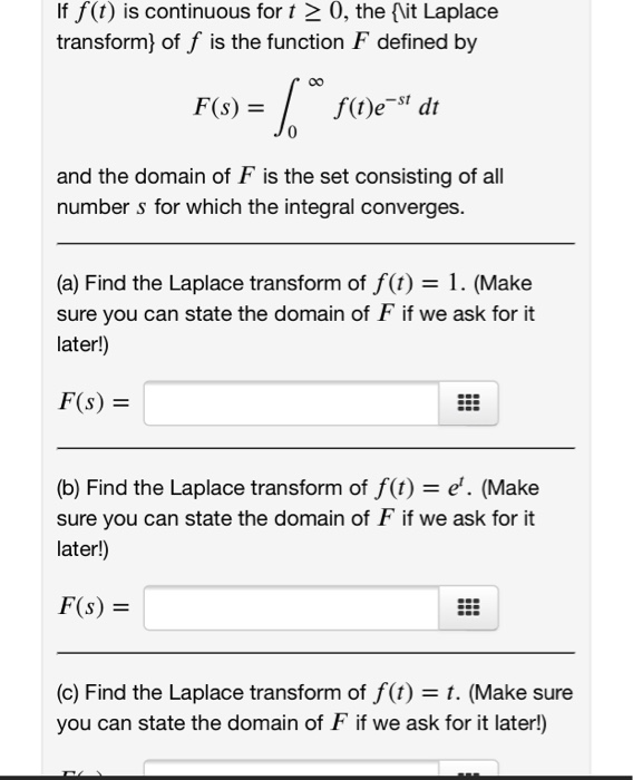 Solved If f(t) is continuous for t > 0, the {\it Laplace | Chegg.com