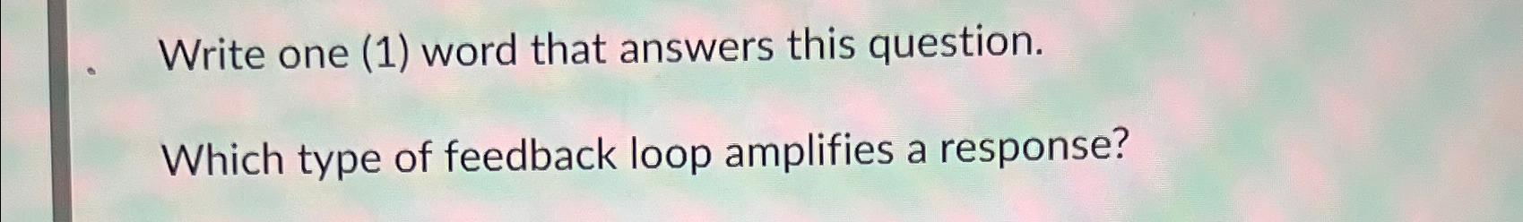 Solved Write one (1) ﻿word that answers this question.Which | Chegg.com