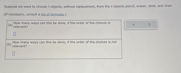 Solved Suppose we want to choose 3 objects, without | Chegg.com