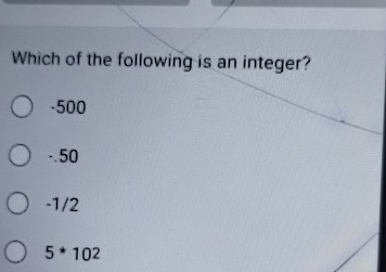Solved Which of the following is an integer?-50050-125**102 | Chegg.com