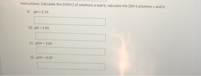 Solved Instructions: Calculate the [H3O+] of solutions a and | Chegg.com