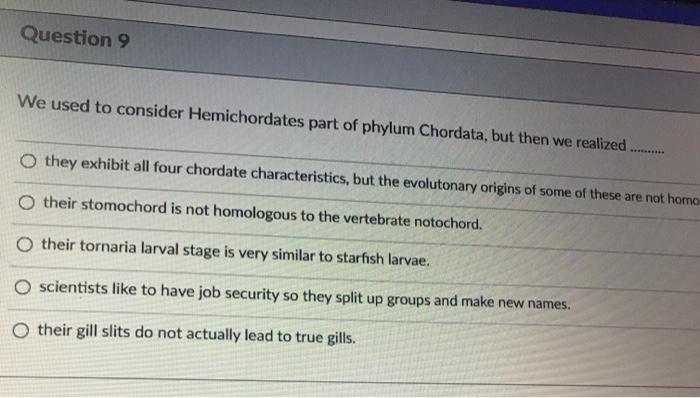 Solved Question 9 We used to consider Hemichordates part of | Chegg.com