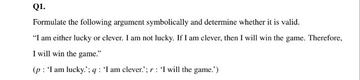 Solved Q1.Formulate the following argument symbolically and | Chegg.com