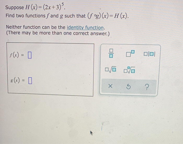 Solved Suppose H (x) = (2x+3). Find two functions f and g | Chegg.com