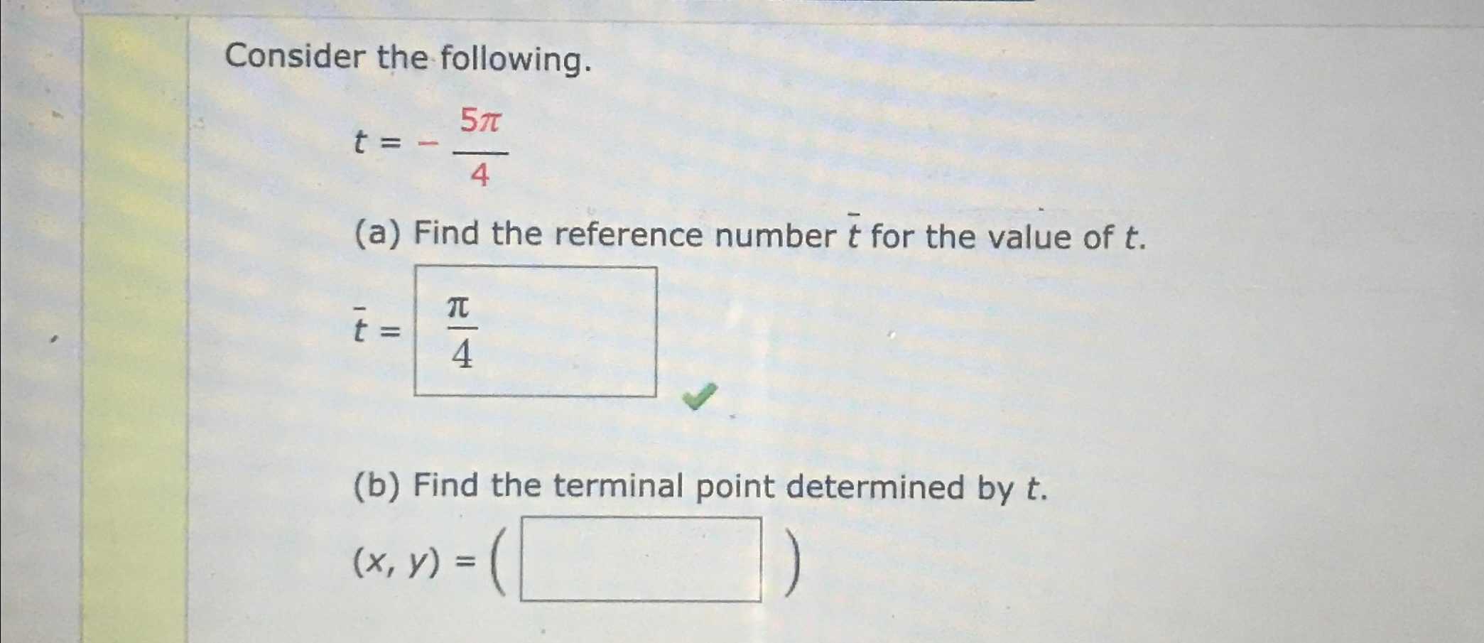 Solved Consider the following.t=-5π4(a) ﻿Find the reference | Chegg.com